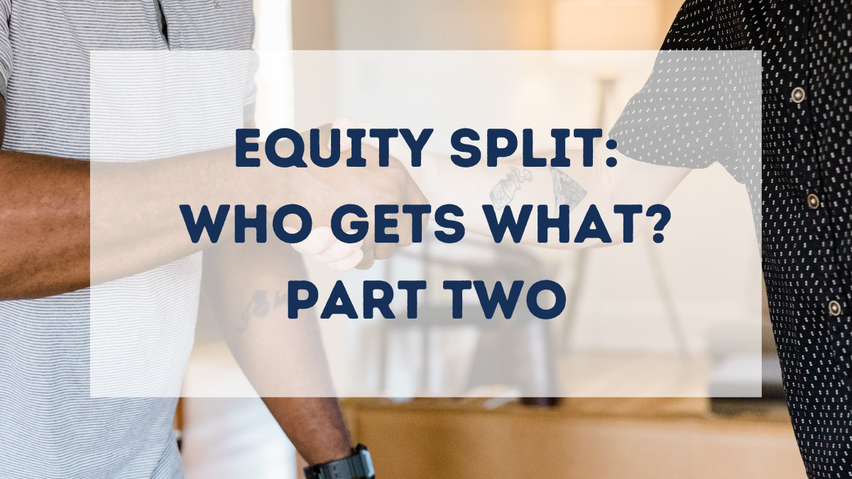 Equity Split: Who Gets What? Part Two - Peak Corporate Counsel